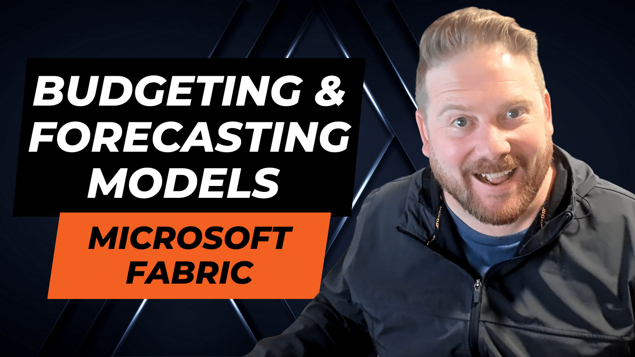 Building Efficient Budgeting and Forecasting Models with Microsoft Fabric - Part 1 - Dear Watson ...
